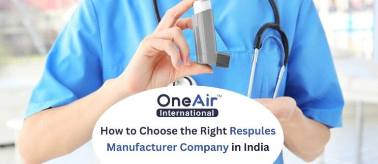 How to Choose the Right Respules Manufacturer Company in India